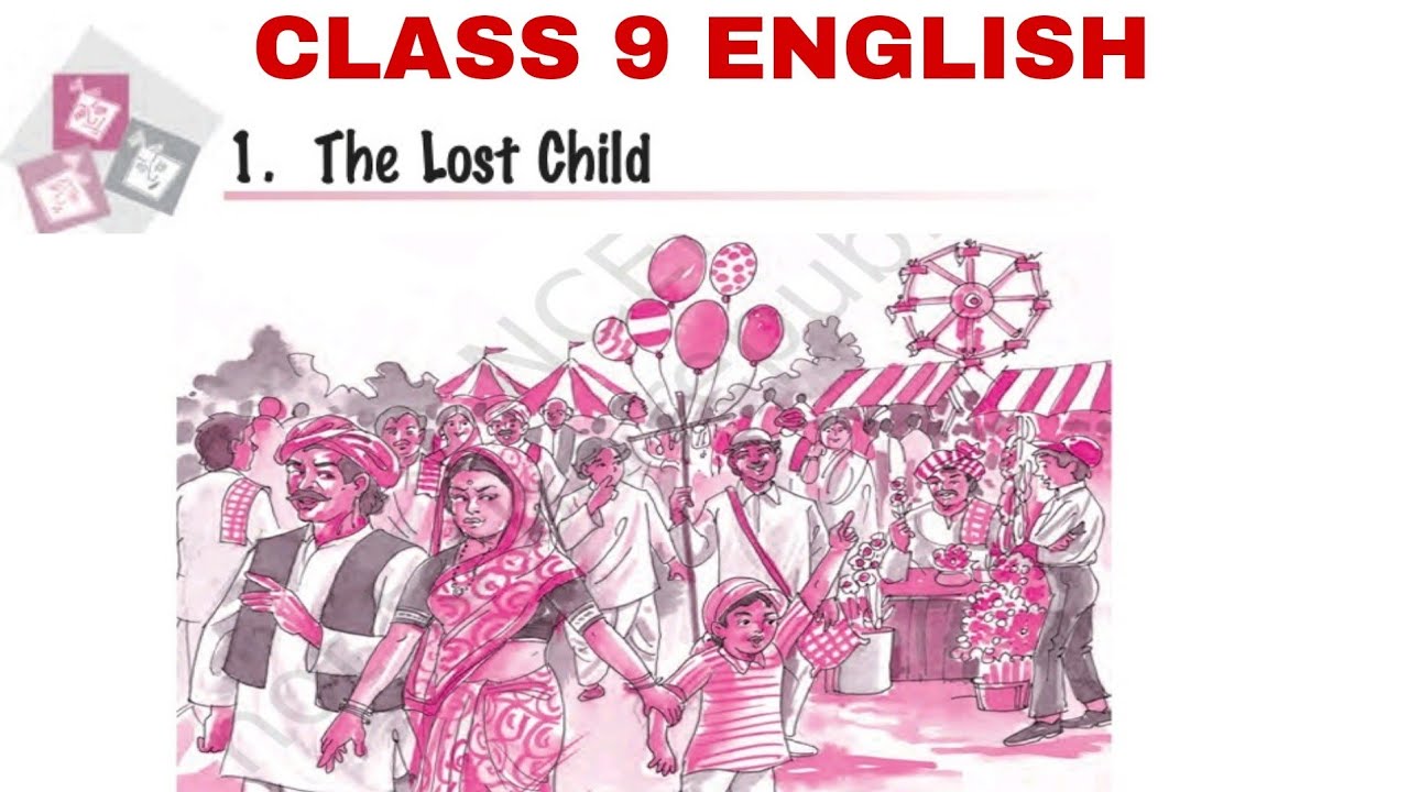 THE LOST CHILD CLASS 9 ENGLISH THE LOST CHILD BY MULK RAJ ANAND the-lost-child-class-9-english-the-lost-child-by-mulk-raj-anand