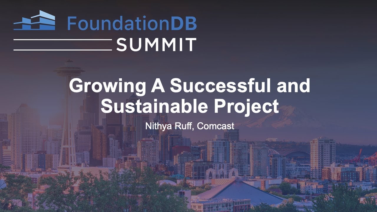 Growing A Successful and Sustainable Project - Nithya Ruff, Comcast ...