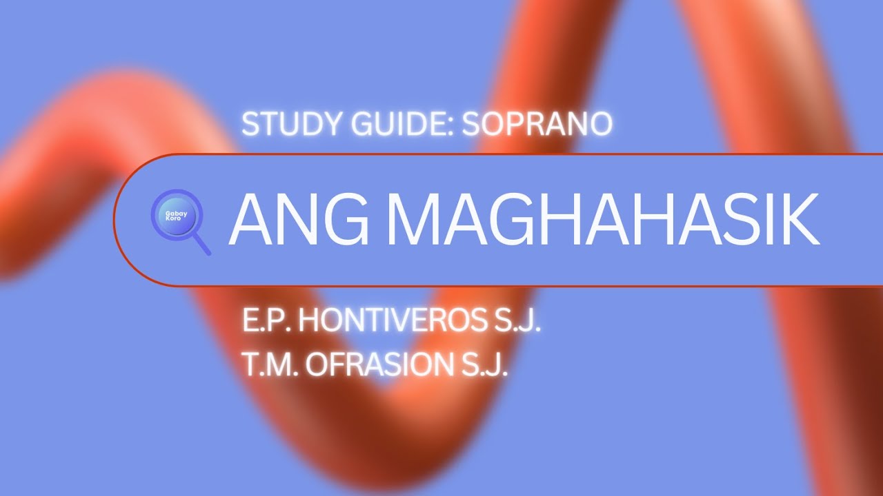 Ang Maghahasik by E P Hontiveros SJ Soprano Guide - YouTube