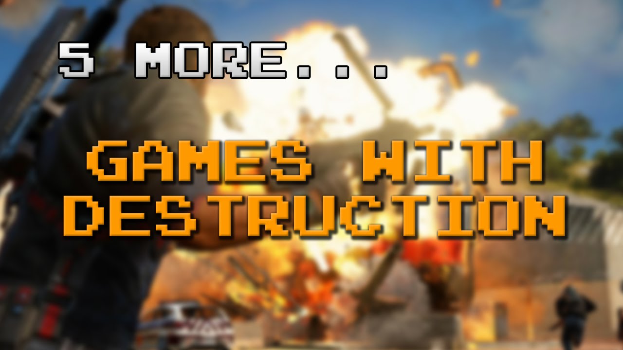 5 More... Games with Destruction - YouTube