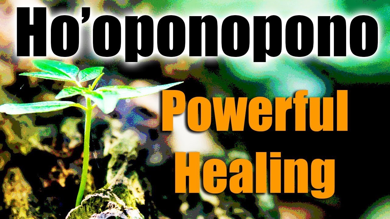 Ho'oponopono Hawaiian Prayer for Healing (VERY POWERFUL) - YouTube