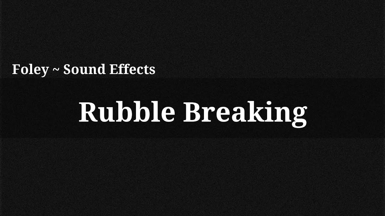 Rubble Breaking / Sound Effect - YouTube