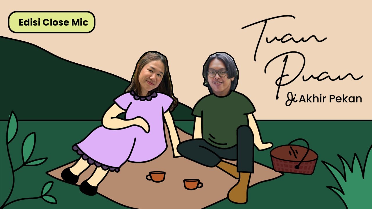 Tuan Puan Podcast “Tuan Puan di Akhir Pekan” #CloseMic12 - YouTube