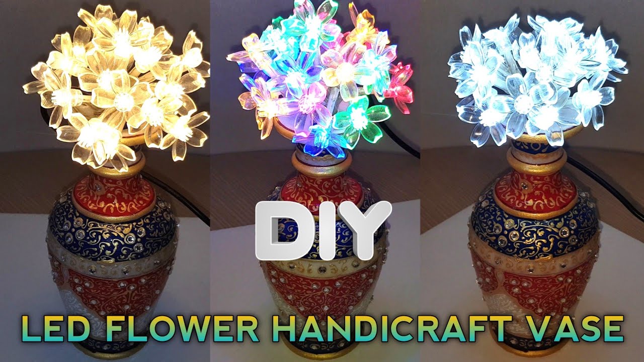 DIY LED FLOWER HANDICRAFT VASE 2/6 | HOME DECOR STYLE DESIGN | INTERIOR ...