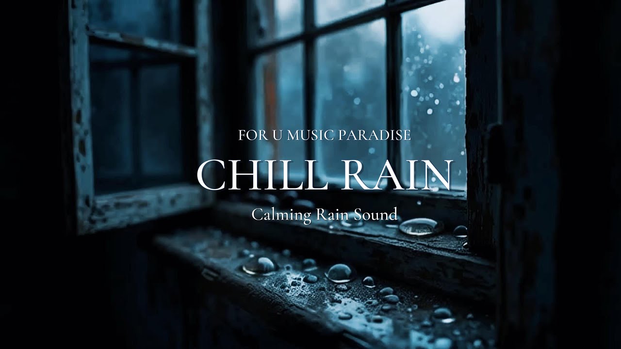8 Hours Chill Rain 🎵 Stress Relief, Study, Relaxing Music 🎵 - YouTube