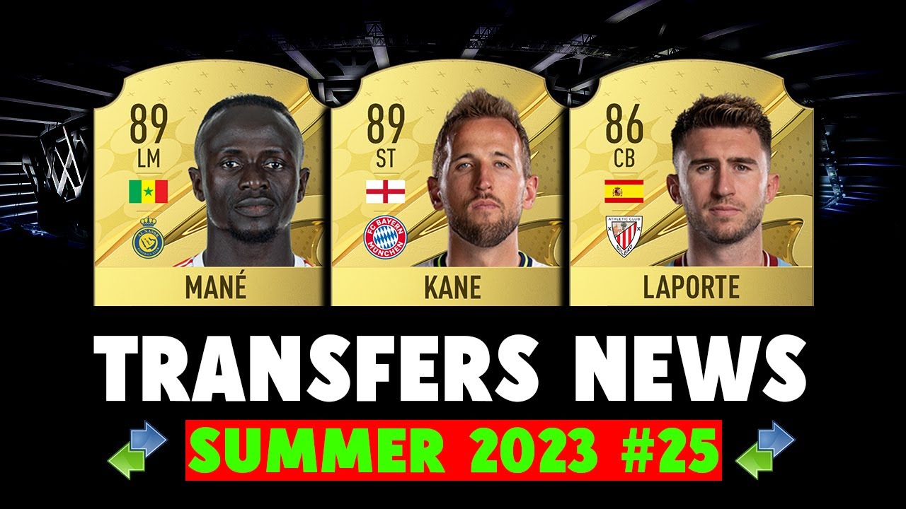 FIFA 23 | TRANSFERS NEWS | CONFIRMED TRANSFERS & RUMOURS | SUMMER 2023 ...