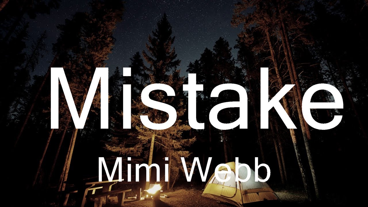 Mimi Webb - Mistake | Music Stetson - YouTube