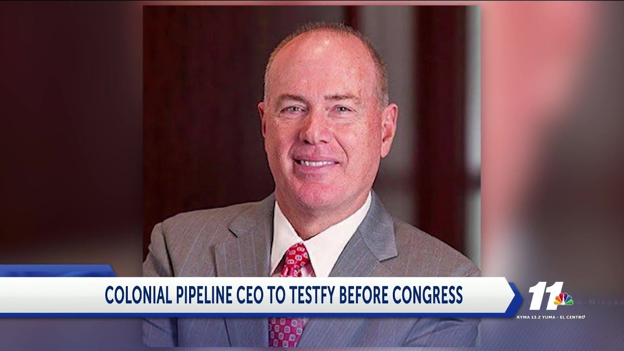 COLONIAL PIPELINE CEO TO TESTIFY BEFORE CONGRESS - YouTube