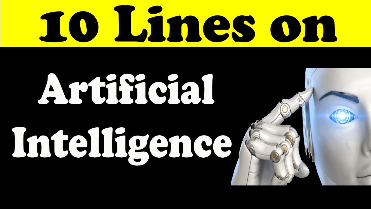 10 Lines on Artificial Intelligence in English || Artificial ...