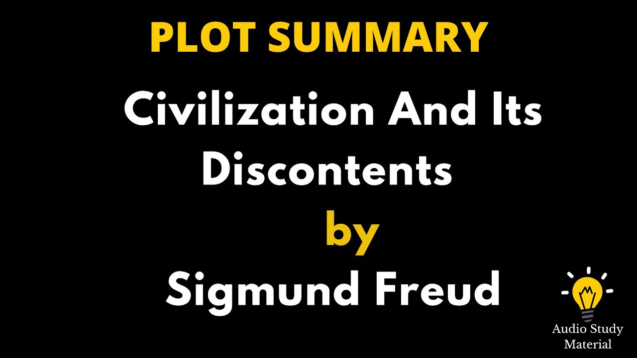 Summary Of Civilization And Its Discontents By Sigmund Freud ...
