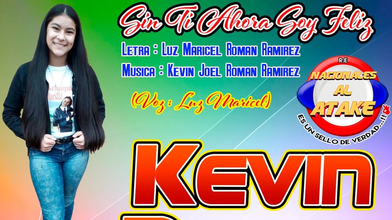 KEVIN ROMAN Y SU GRUPO TROPICAL - SIN TI AHORA SOY FELIZ , Lo Mas Nuevo ...