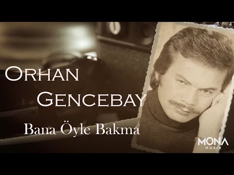 Orhan Gencebay - Bana Öyle Bakma