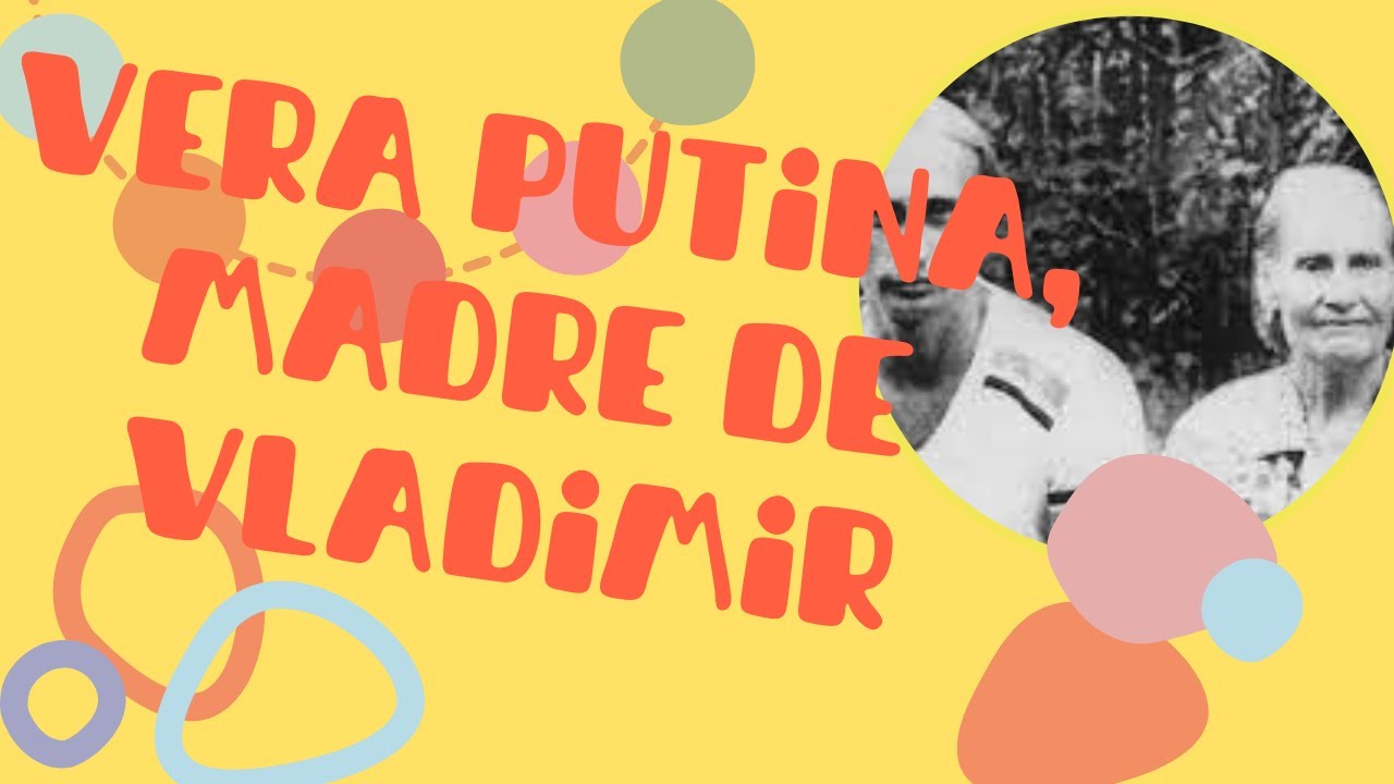 VERA PUTINA, la madre de Vladimir. #abuelas #madres - YouTube