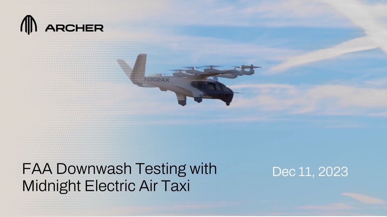 FAA Downwash Testing with Archer's Midnight Electric Air Taxi (eVTOL ...