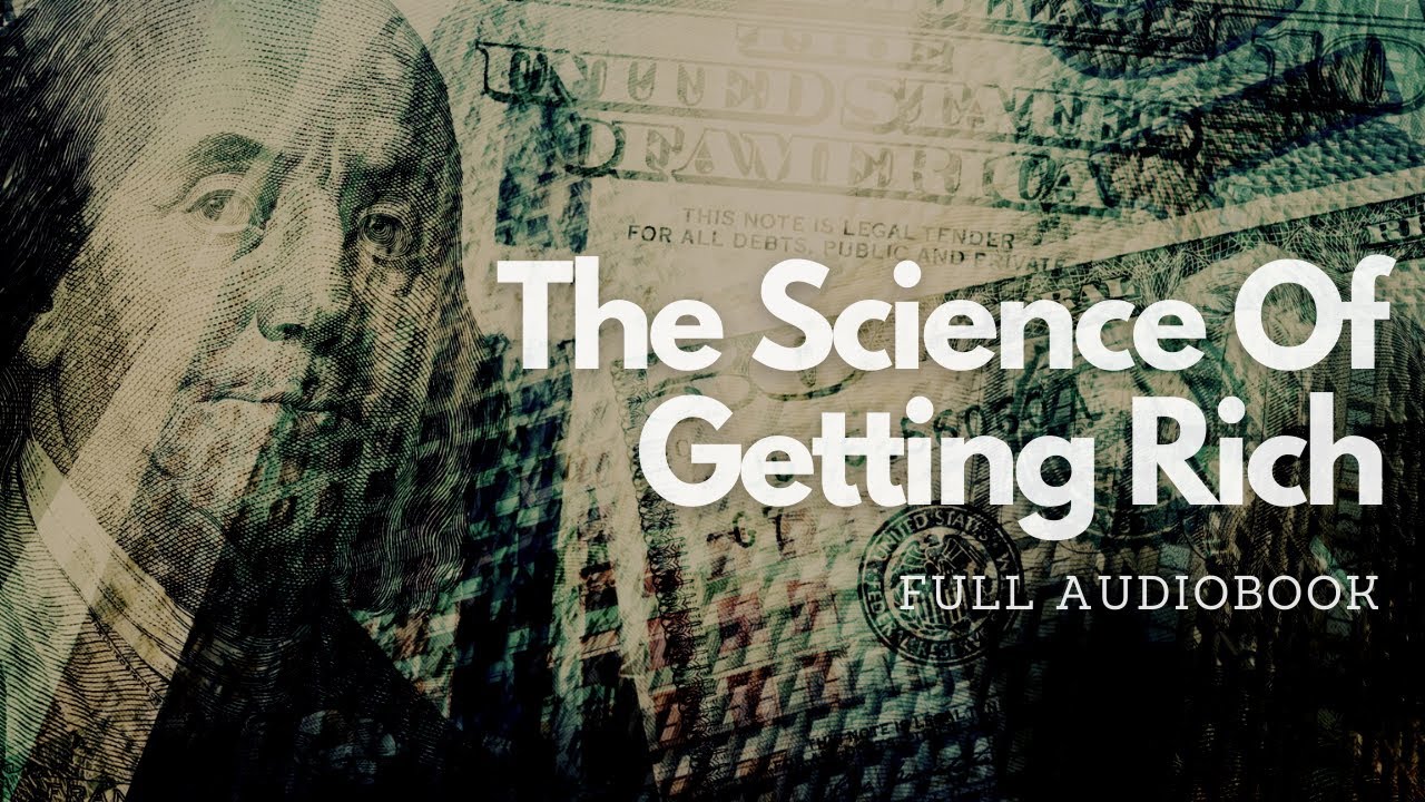 The Science of Getting Rich | Full Audiobook (Wallace D. Wattles) - YouTube