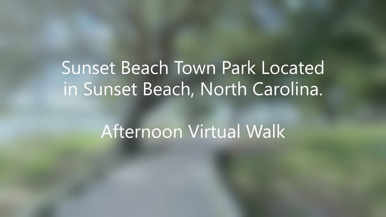 Sunset Beach Town Park North Carolina – Virtual Walk - YouTube