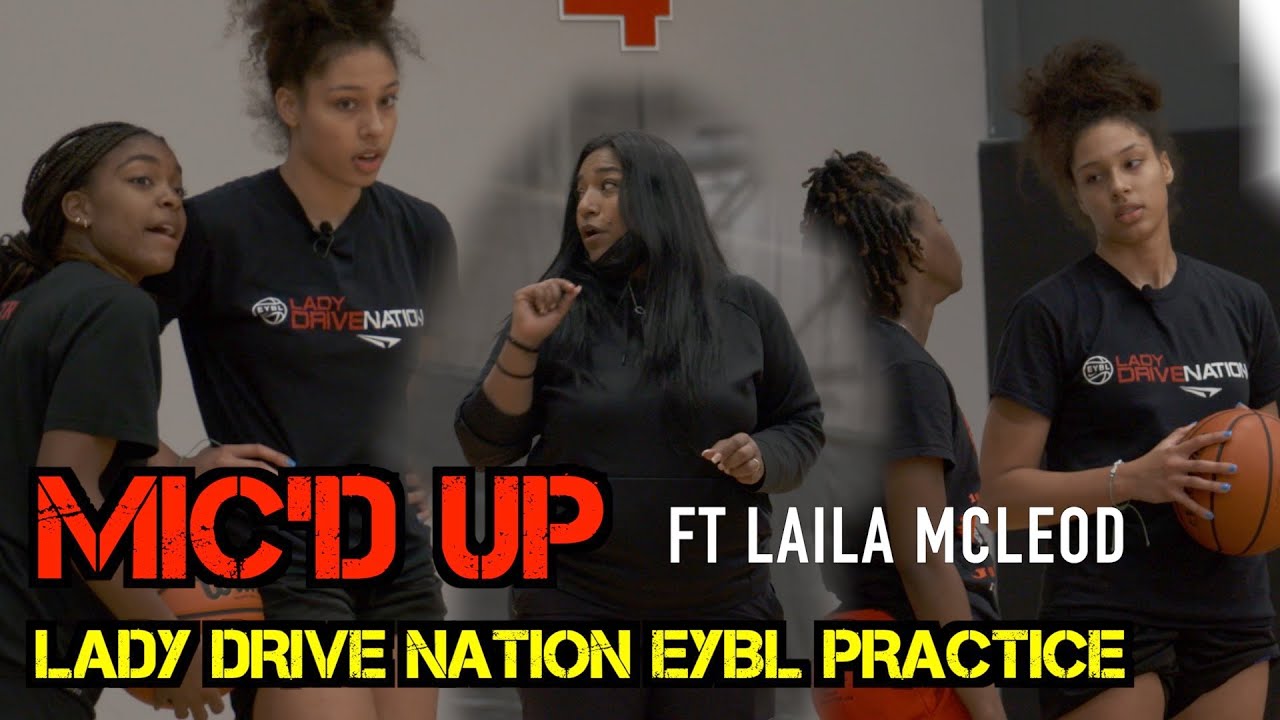 MIC'D UP feat Laila McLeod | Lady Drive Nation EYBL Practice PART 1 ...