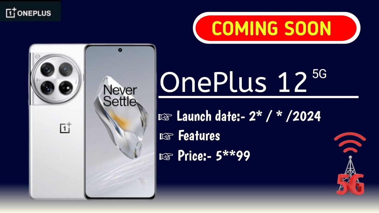 OnePlus 12 launch date, features, price ! oneplus 12 launch date in ...