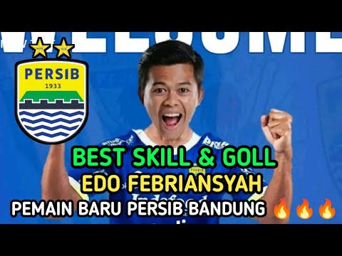 BEST SKILL & GOLL EDO FEBRIANSYAH PEMAIN BARU PERSIB BANDUNG 🔥🔥🔥 - YouTube