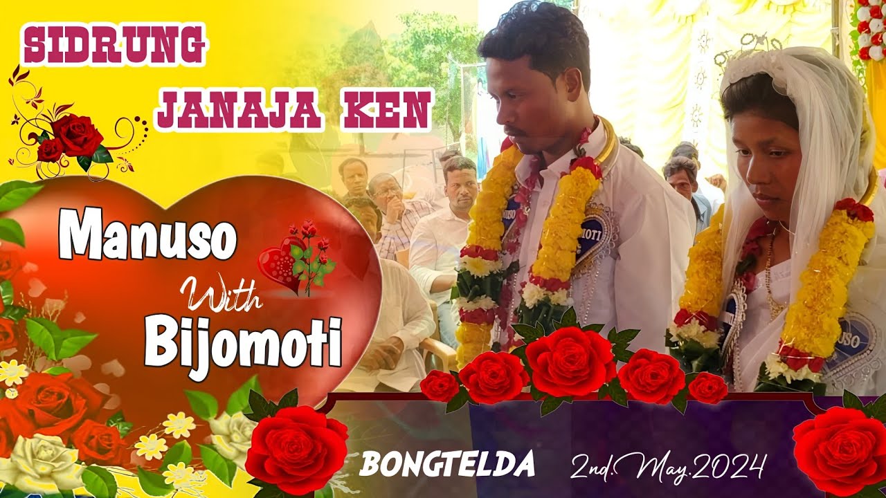 Sidrung_Janaja_Ken_Manuso_weds_Bijomoti_Bongtelda_Janaja_ken_Dilosh ...