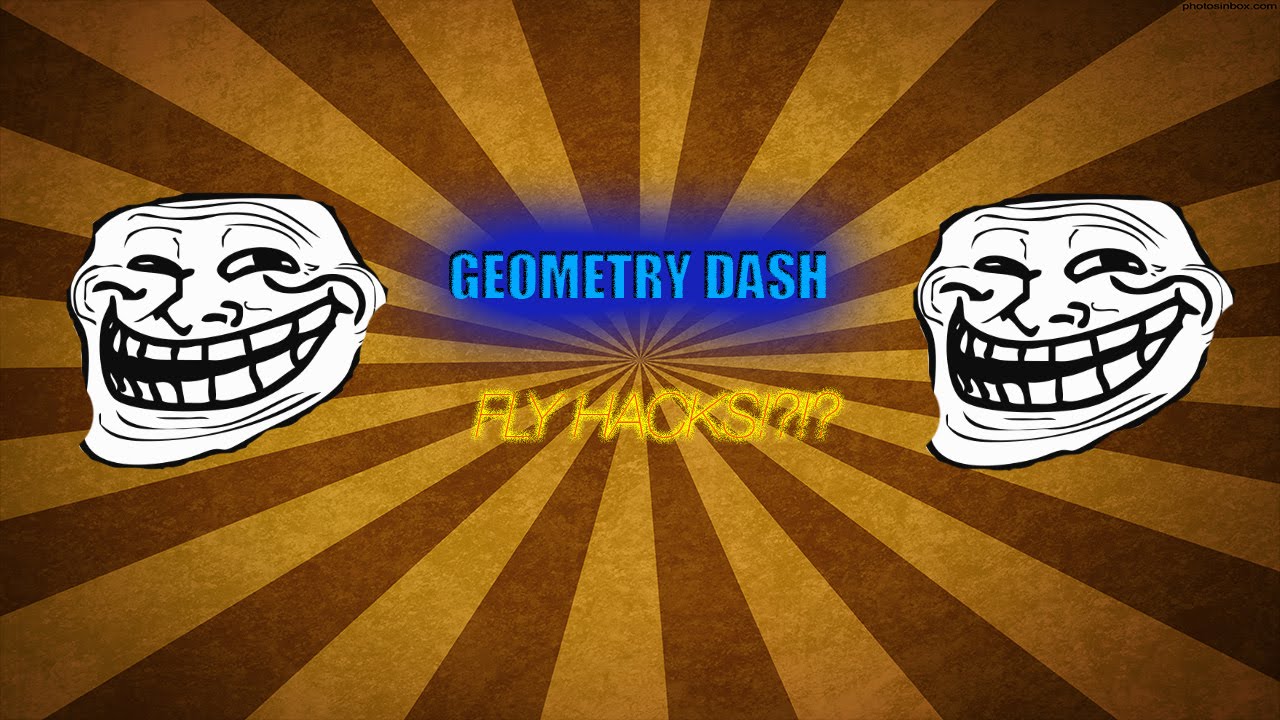 Geometry dash fly hacks?!?!?!?@? - YouTube