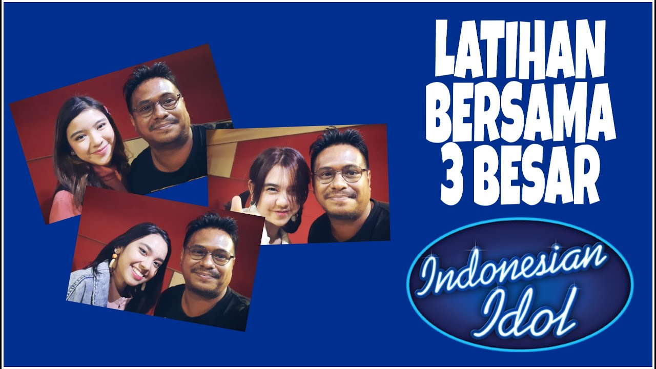 LATIHAN BERSAMA 3 BESAR INDONESIAN IDOL 2020 !!! | VLOG - YouTube