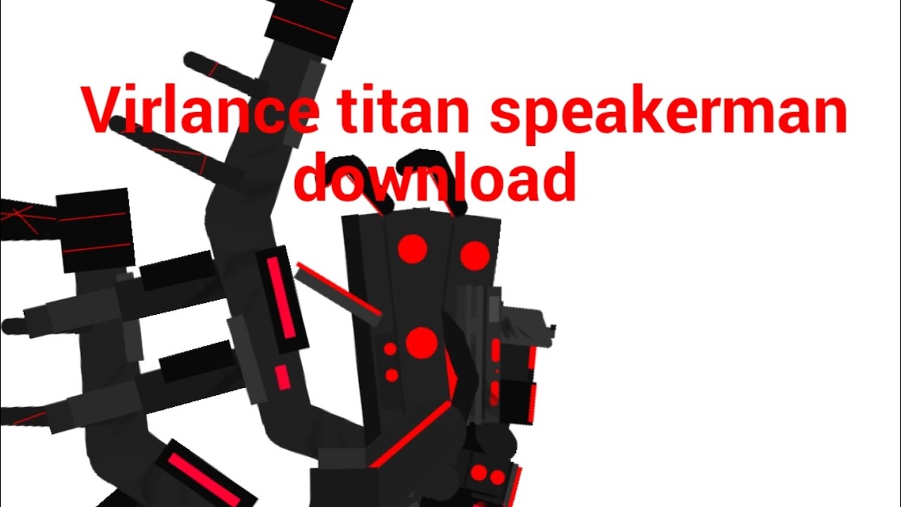 Virlance titan speakerman download//#dc2download - YouTube