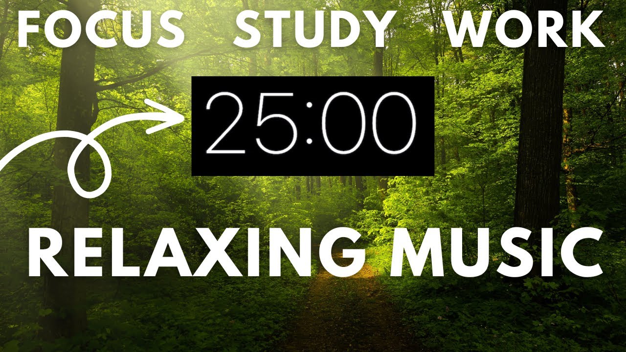 25 Minute Timer with Relaxing Music || Pomodoro Session || Countdown ...