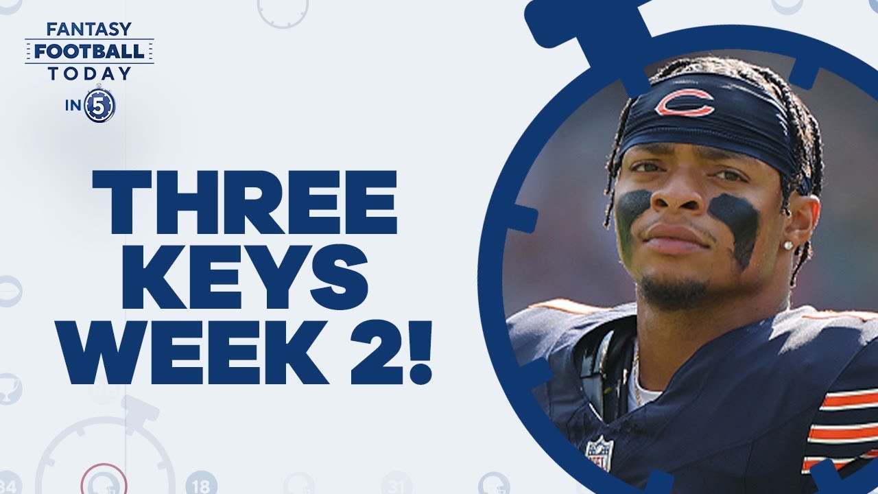 3 Key Things To Watch in Week 2! (Fantasy Football Today in 5) - YouTube
