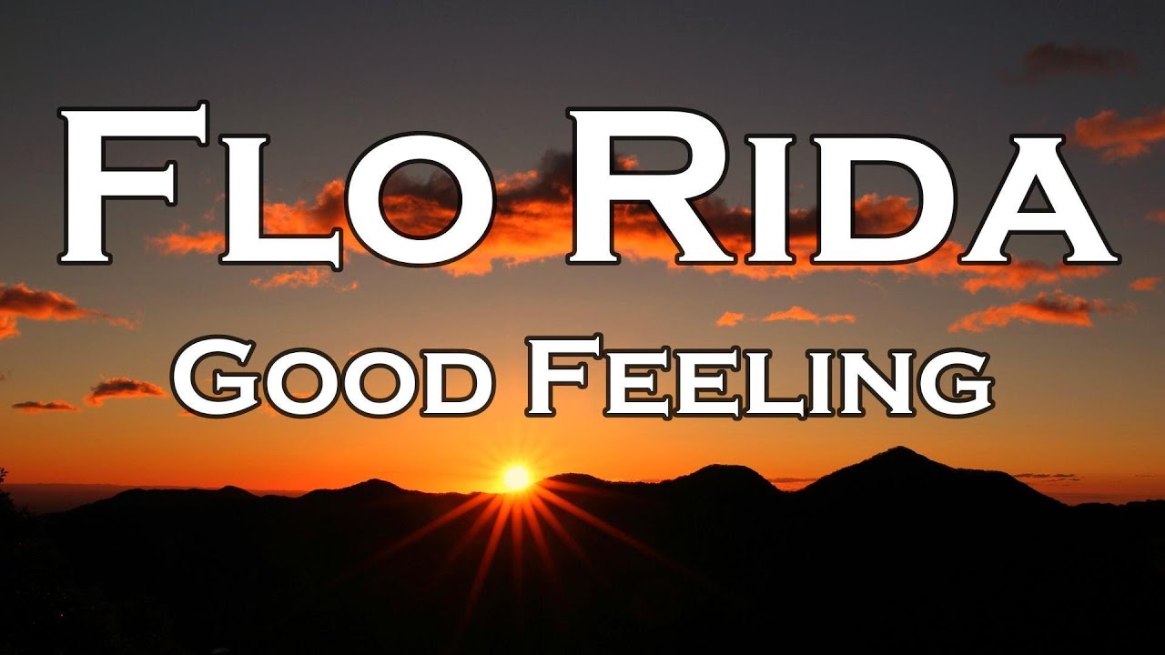 Flo Rida - Good Feeling (Lyrics) - YouTube