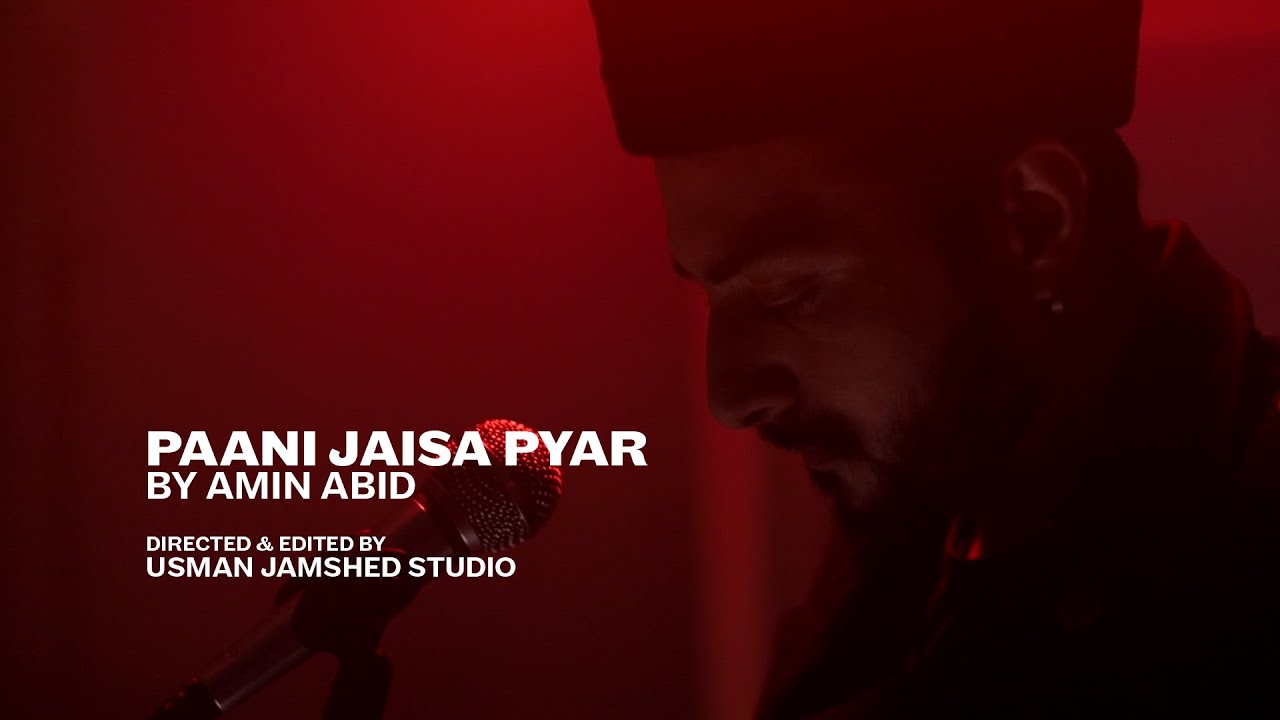Paani Jaisa Pyar by Amin Abid | Music Video by Usman Jamshed Studio ...