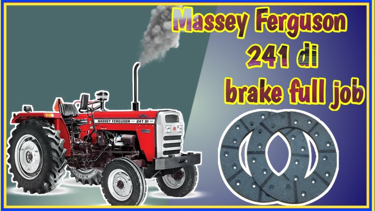 massey ferguson 241 di || brake full job - YouTube