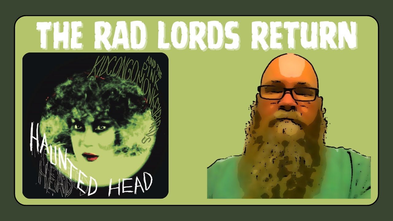 Kid Congo & The Pink Monkey Birds - The Rad Lord's Return (2013 ...