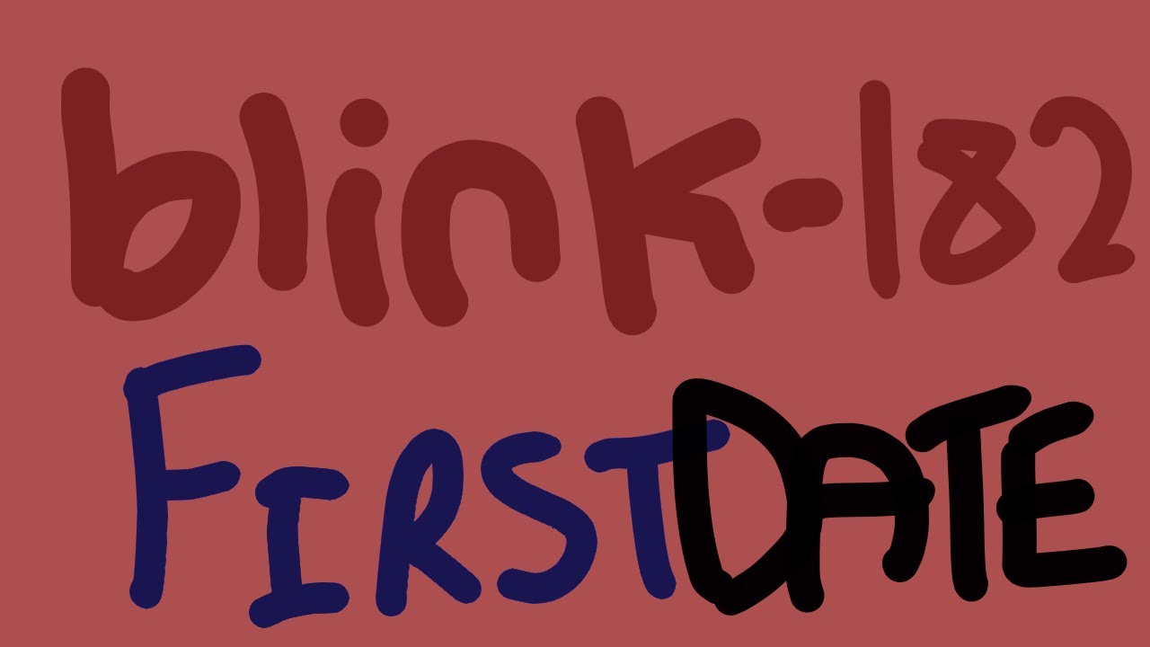 FIRST DATE - BLINK-182 FULL SONG - YouTube