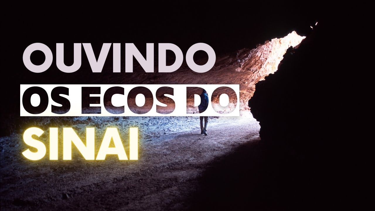 OUVINDO OS ECOS DO SINAI - YouTube