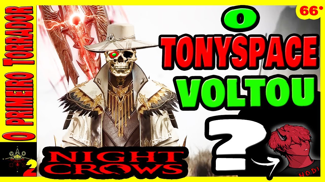 O TONYSPACE VOLTOU DO NADA? (NIGHT CROWS) (Ep66°) - YouTube