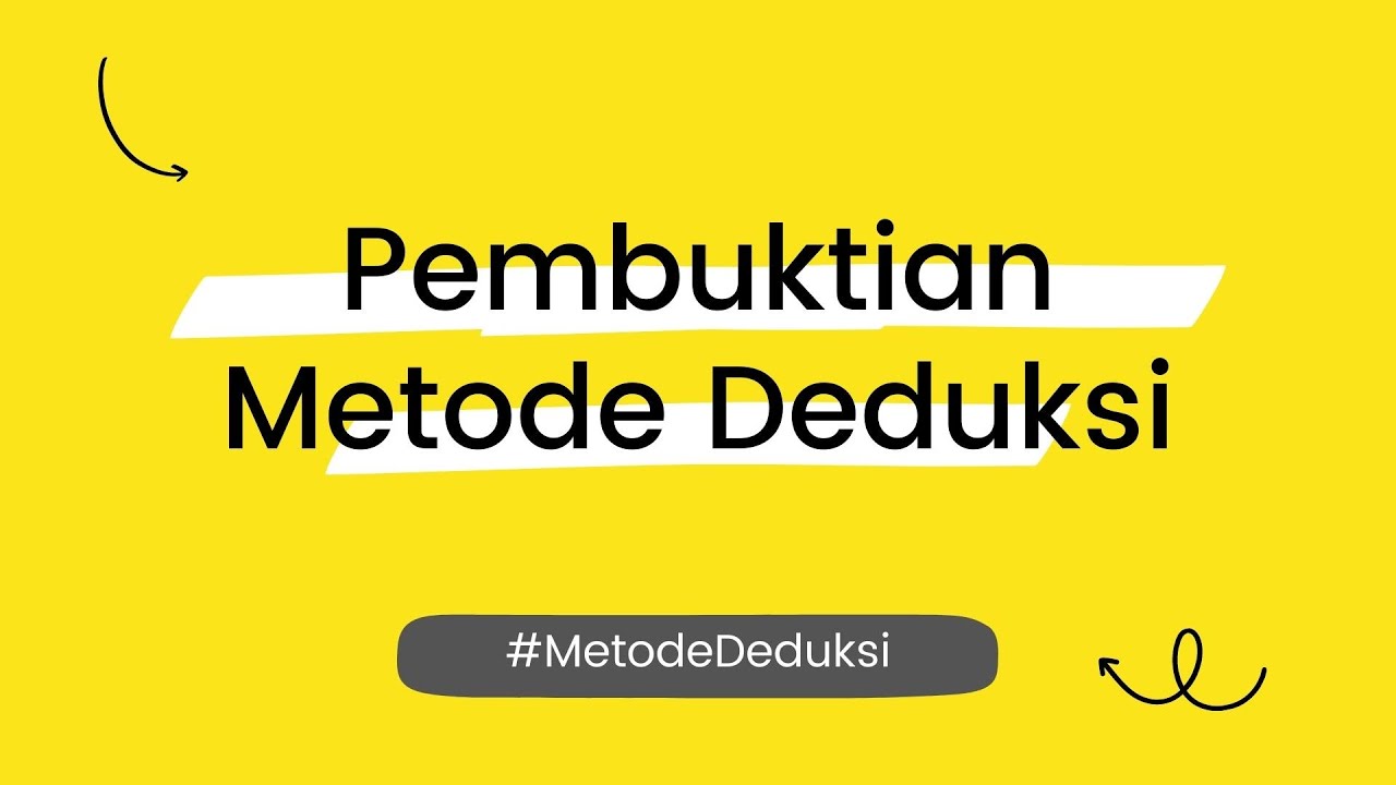 Metode Deduksi: Indirect Proof & Conditional Proof - YouTube
