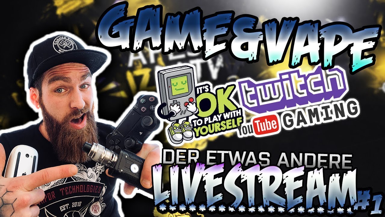 Vape & Game ..mit VapingApes ..#1..(02.03.18) - YouTube