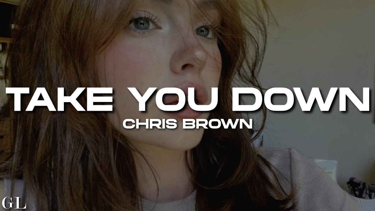 Chris Brown - Take You Down (Lyrics) - YouTube