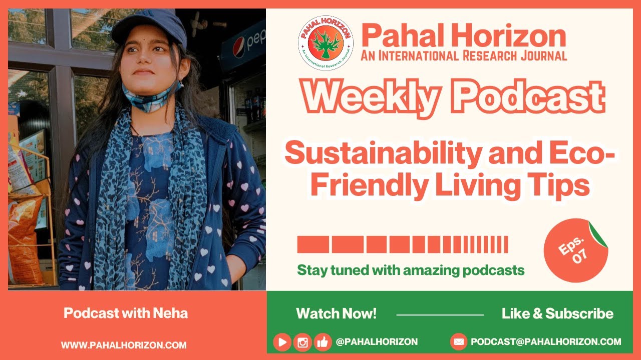 Sustainability and Eco-Friendly Living Tips, Pahal Horizon Podcast by ...