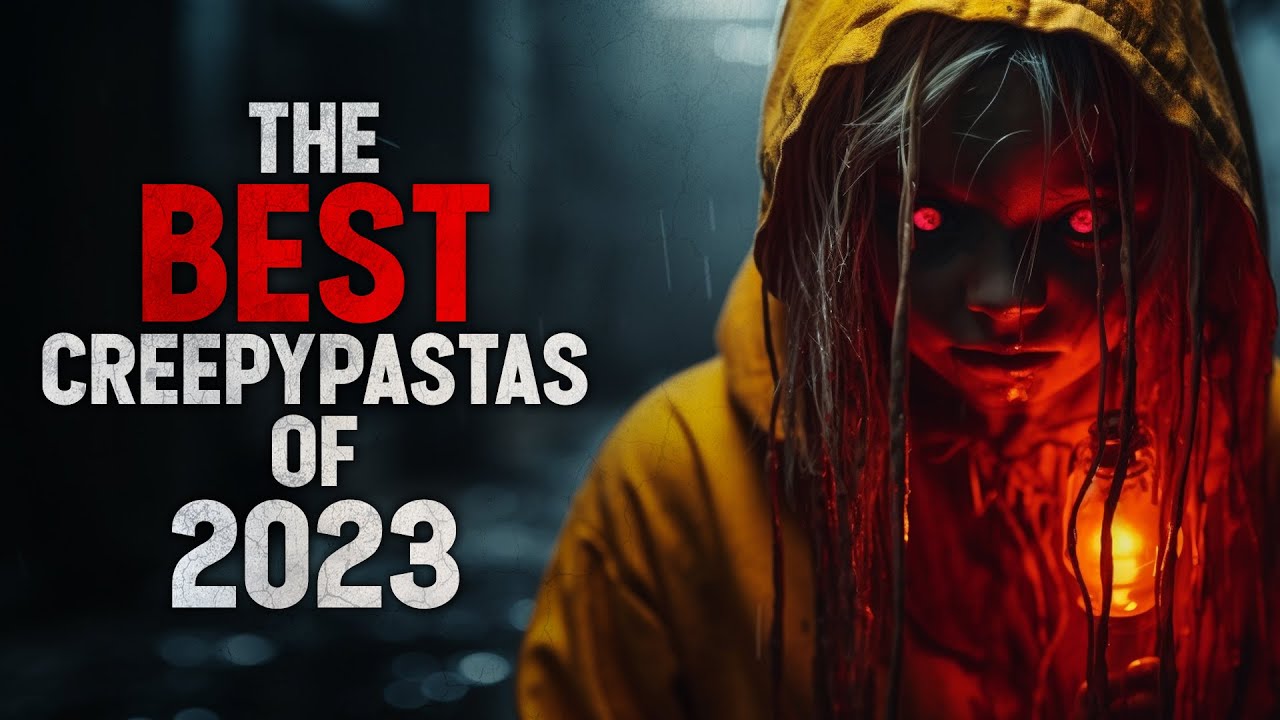 The BEST Creepypastas of 2023 - YouTube