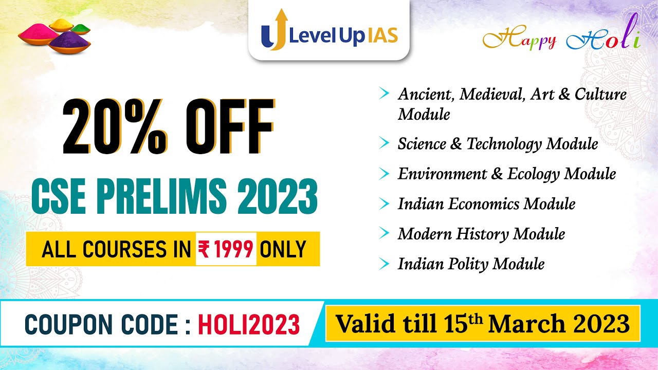 Celebrate Holi with LevelUp IAS | 20% OFF On All Module Courses For ...