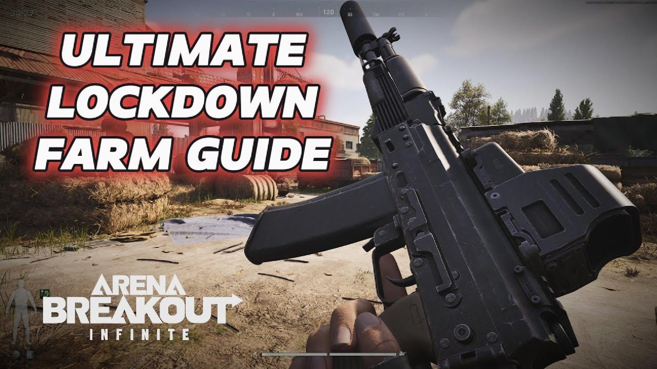 ULTIMATE Lockdown Farm Guide | Arena Breakout Infinite - YouTube