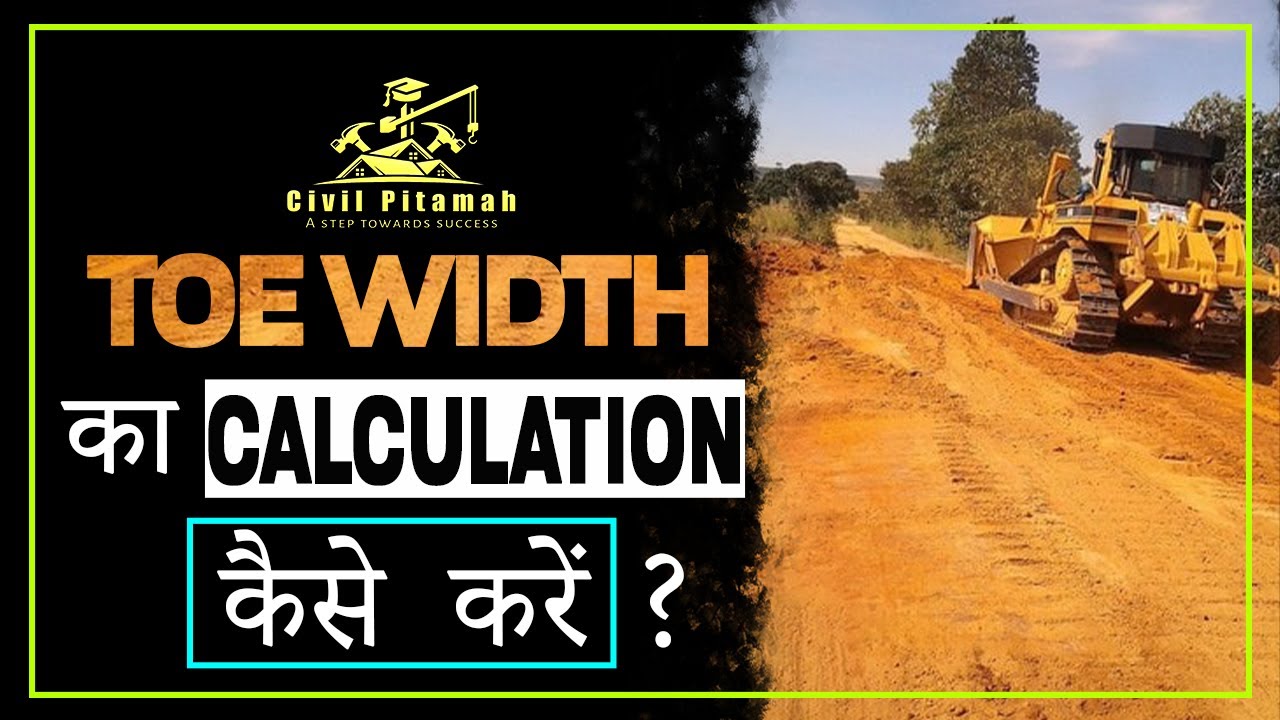 what is toe width | how to calculate road toe width | formation width ...