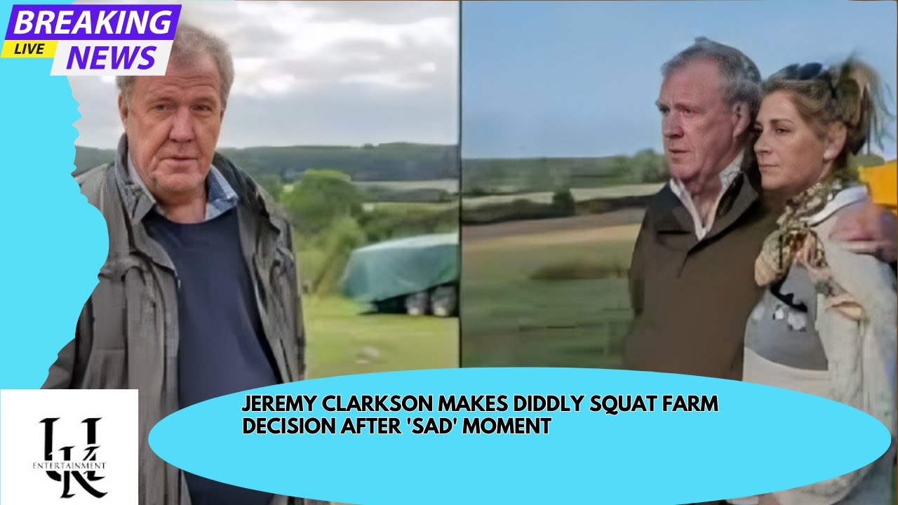 Jeremy Clarkson makes Diddly Squat Farm decision after 'sad' moment ...