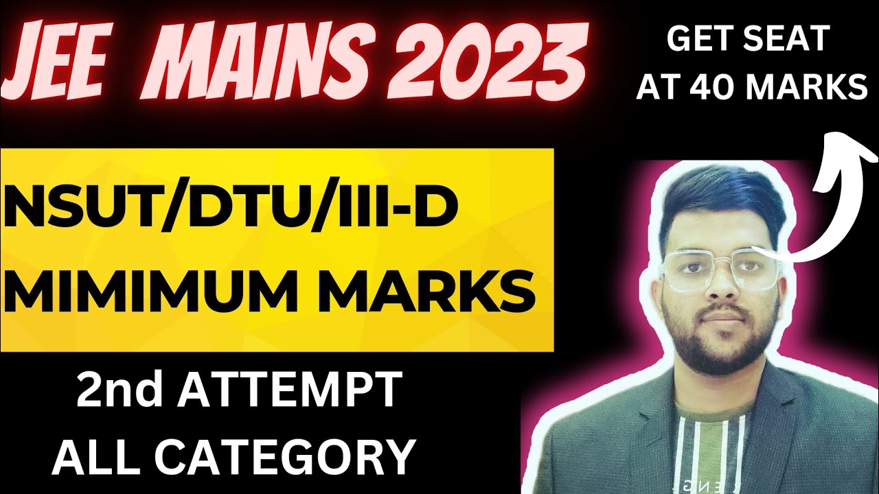 Jee mains 2023 : 2nd attempt | Safe score for DTU/NSUT | All category # ...
