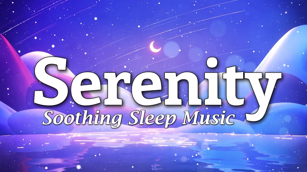 🌙 Extremely Relaxing Music for Sleep 🎵 The Most Gentle Meditation Music ...