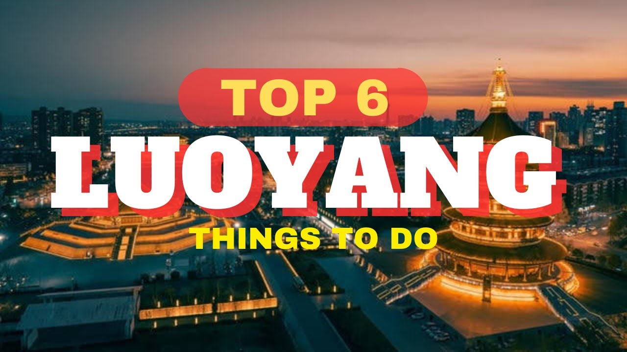 Things to do in Luoyang - Luoyang Travel guide 🇨🇳 - YouTube