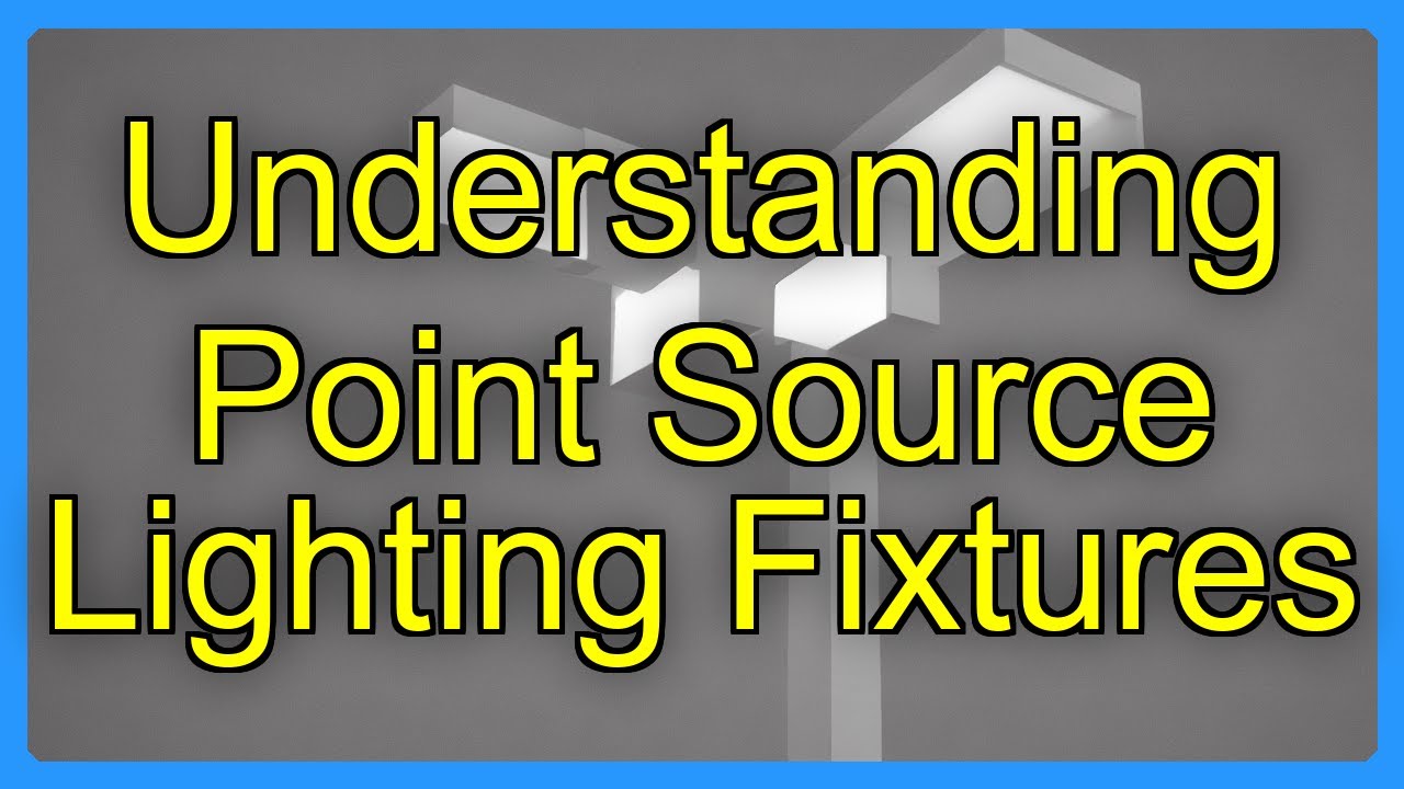 Understanding Point Source Lighting Fixtures - YouTube