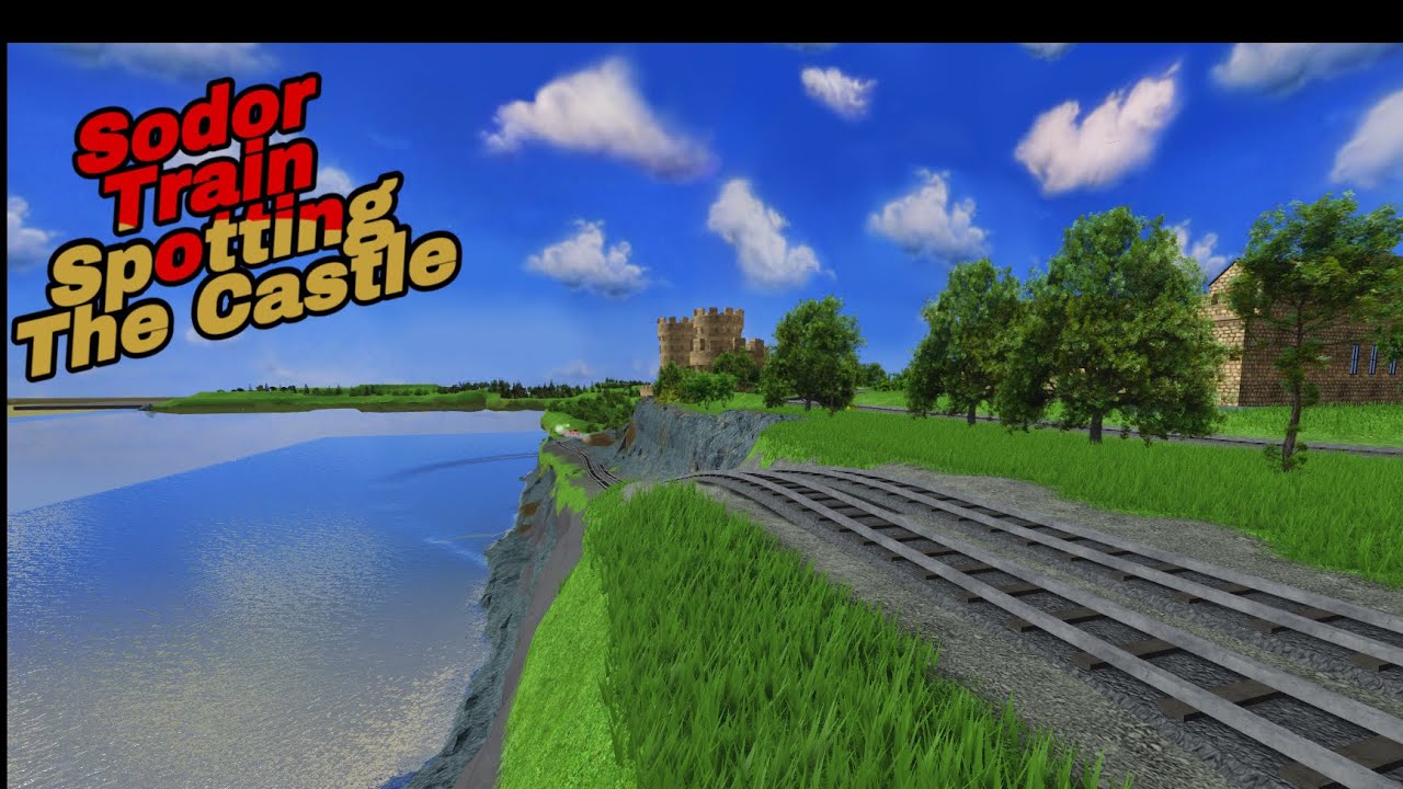 Sodor Train Spotting The Castle - YouTube